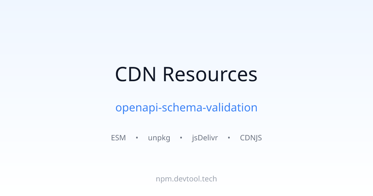openapi-schema-validation CDN Links - ESM, unpkg, jsDelivr | DEVTOOL.TECH